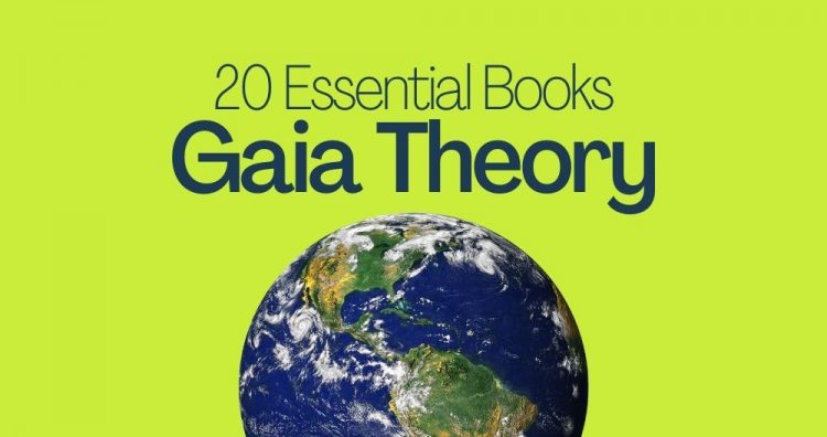 20 Books On Gaia Theory, Recommended by Lovelock Fans | Whole People